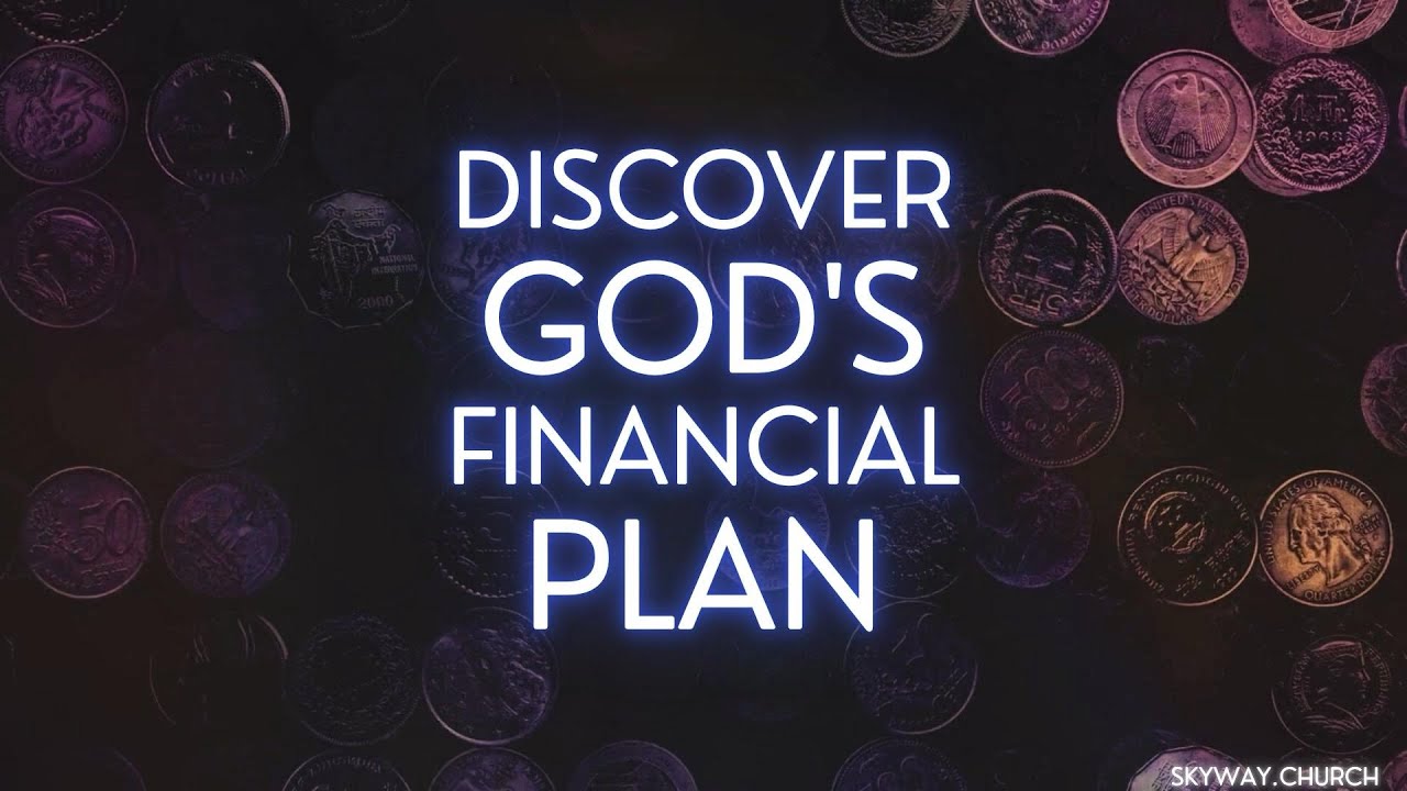 Discover God's Financial Plan: Pt 2 - Sunday Morning Service - 8/24 ...
