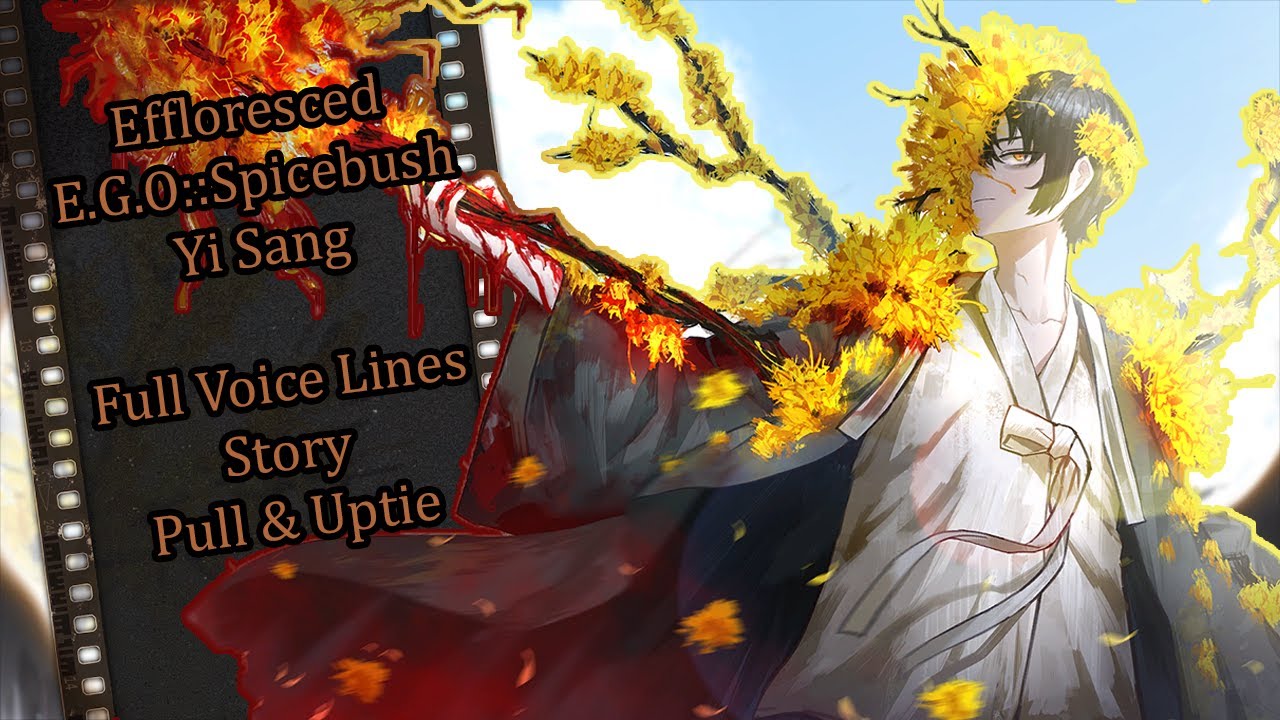 Effloresced E.G.O::Spicebush Yi Sang [Limbus Company] Full Voice Lines ...