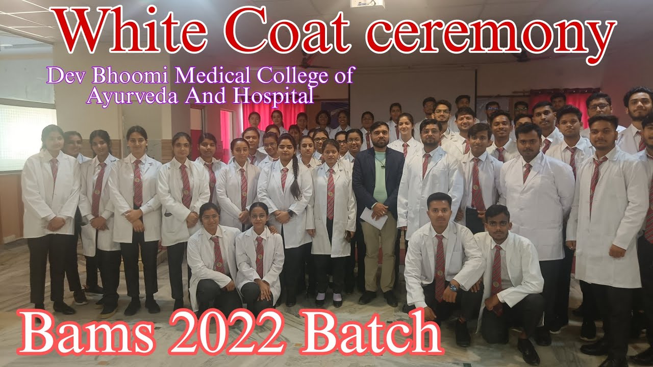 WHITE COAT CEREMONY 🧑‍⚕️🧑‍⚕️//Dev Bhoomi Medical College of Ayurveda ...