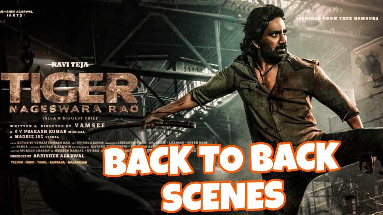 tiger nageswara rao Back to Back scenes Ravi Teja, Gayatri Bharwaj ...