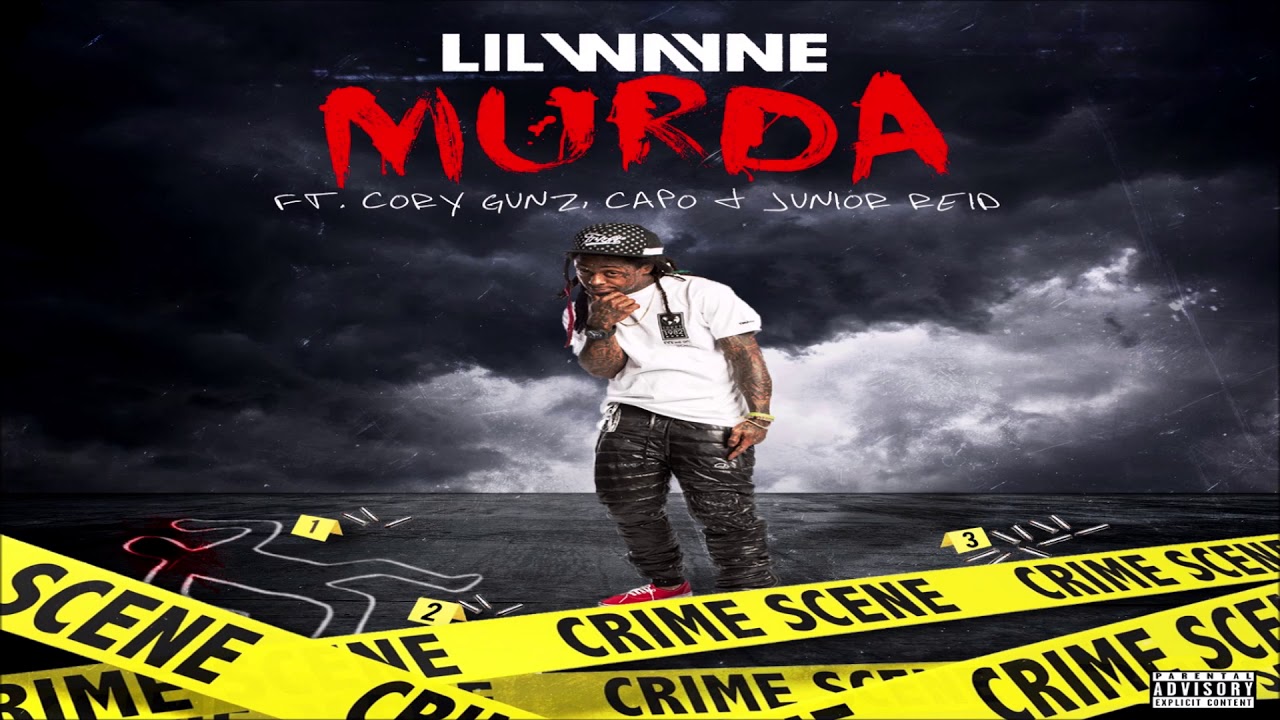 Lil Wayne - Murda Feat. Corey Gunz, Capo & Junior Reid (Free Weezy ...