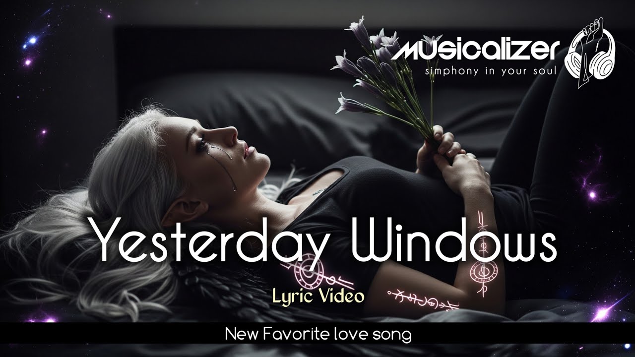 Yesterday Windows (Lyrics) - By Musicalizer | sad ballad music, songs ...
