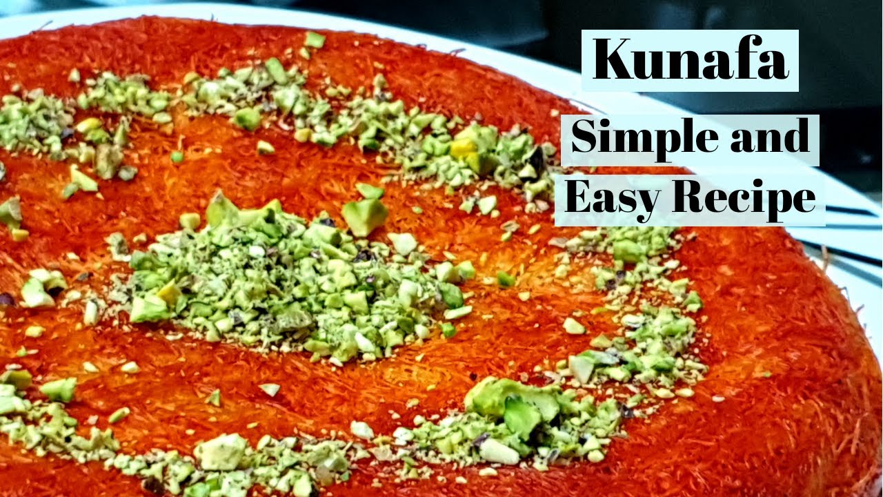 Kunafa Simple and Easy Recipe / Cheese Kunafa/ Konafah - YouTube
