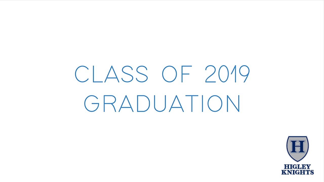 Higley High School Class of 2019 Graduation - YouTube