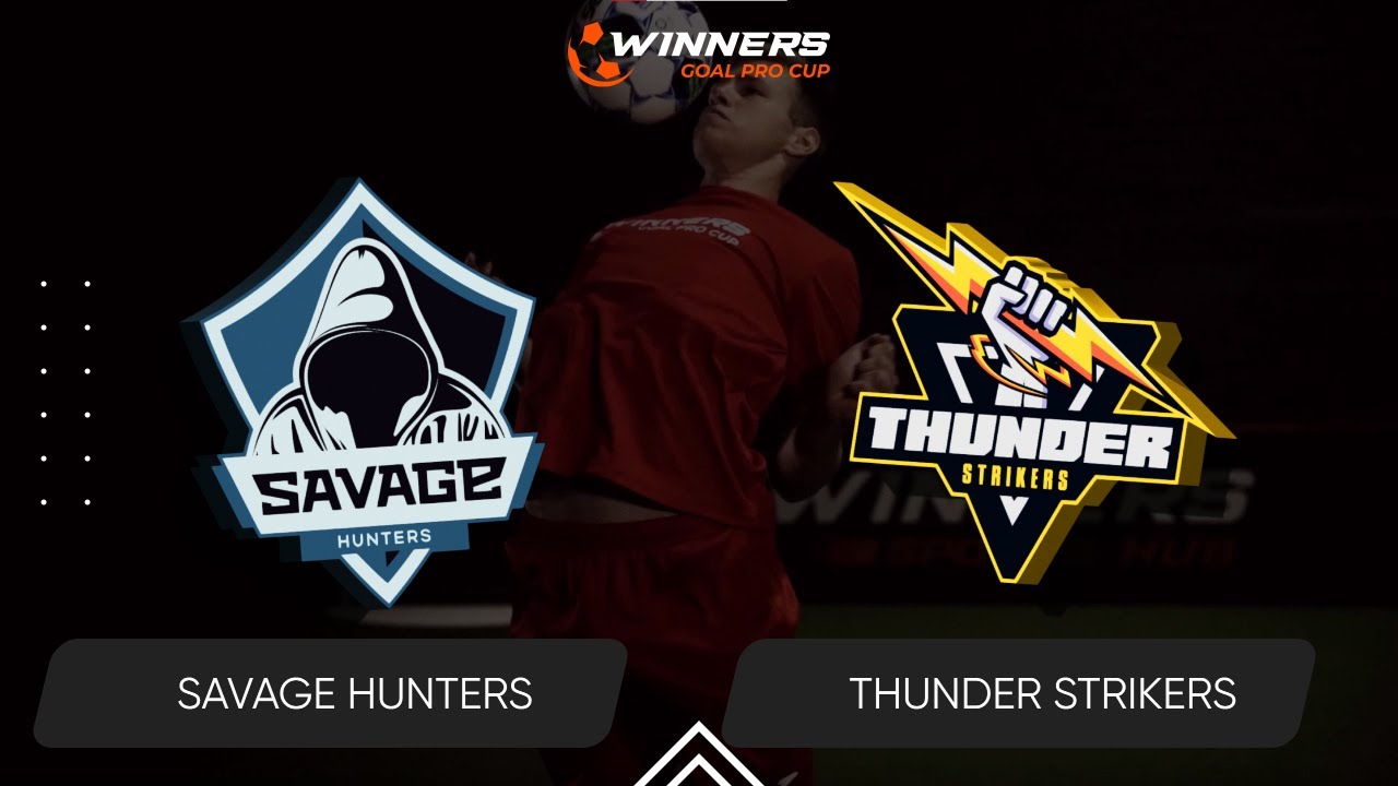 Winners Goal Pro Cup. Savage Hunters - Thunder Strikers 13.03.25 ...