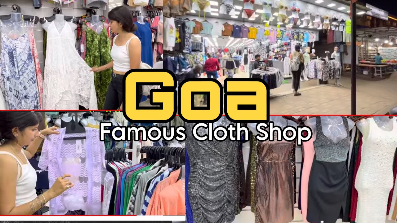 Famous clothes shop in Goa ||famouse kpde ki dukan calangute me||All in ...