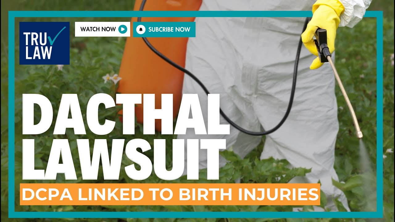 About the Dacthal Lawsuit | DCPA Linked to Birth Injuries - YouTube
