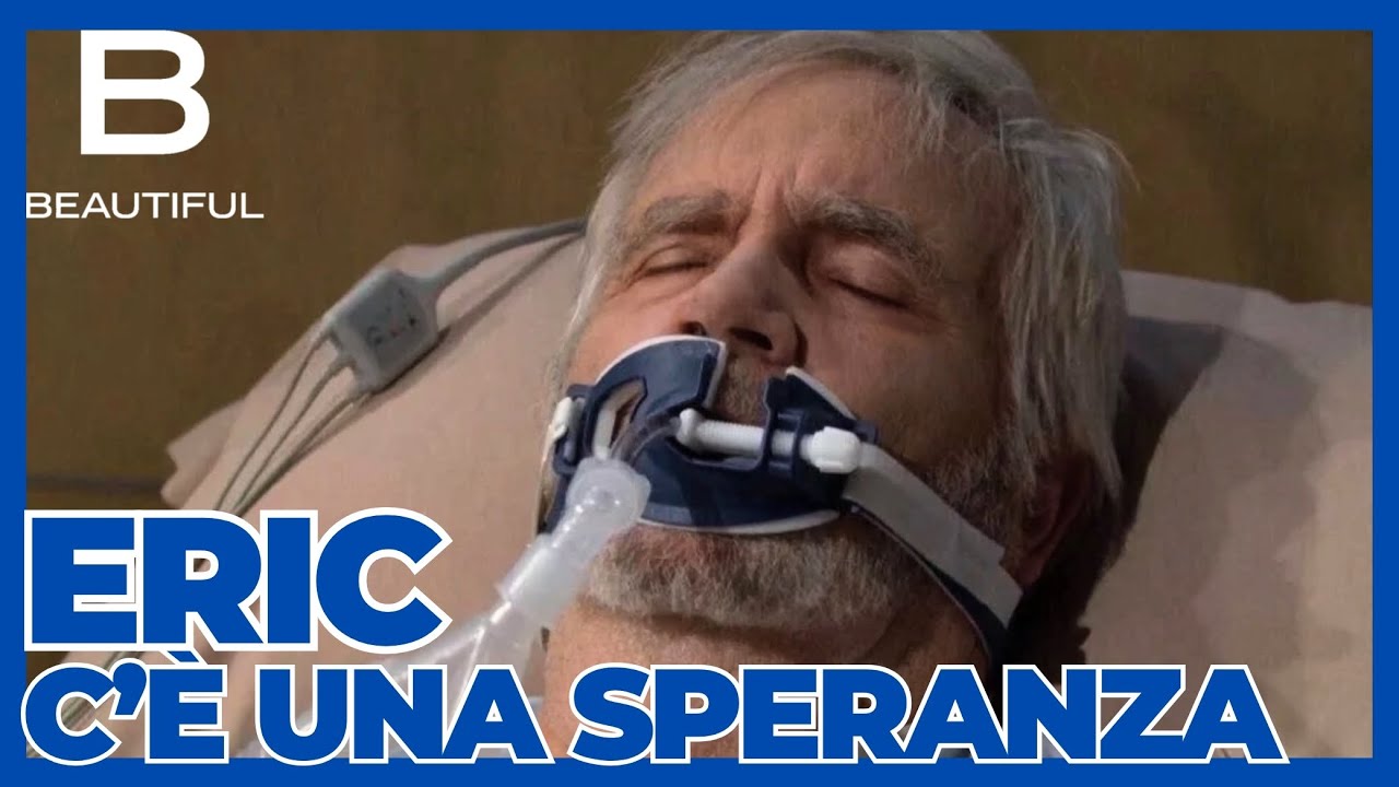 BEAUTIFUL ANTICIPAZIONI: Eric si risveglia? Il gesto che sconvolge ...