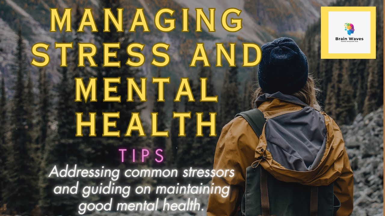 Mastering Your Mind: Stress Management and Mental Well-being - YouTube