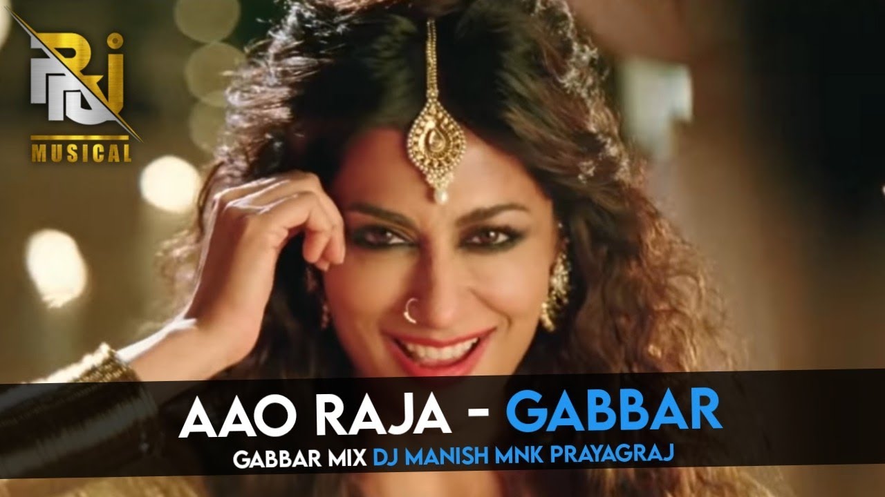 Aao Raja | Gabbar Mix | Dj Manish Mnk Prayagraj _PRJ Musical Box - YouTube
