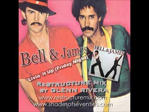 REISSUE: "Livin' It Up (Friday Night)" - Glenn Rivera ReStructure Mix - Bell and James - YouTube