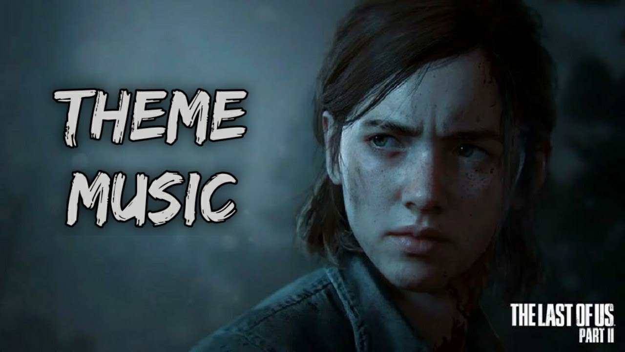 The Last Of Us Part 2 | Theme music - YouTube