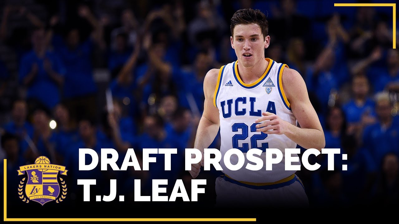 2017 NBA Draft Profile: T.J. Leaf (PF, UCLA) - YouTube