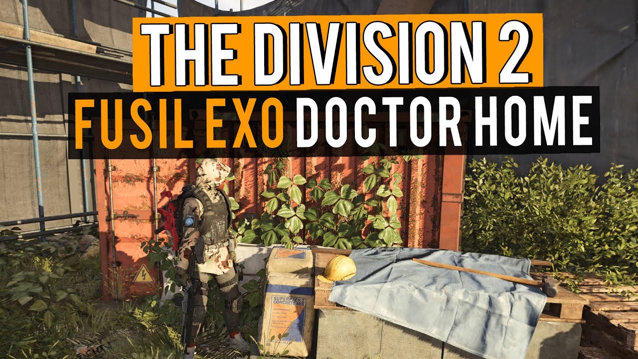THE DIVISION 2 NOUVEAU FUSIL EXOTIQUE "DOCTOR HOME" - YouTube