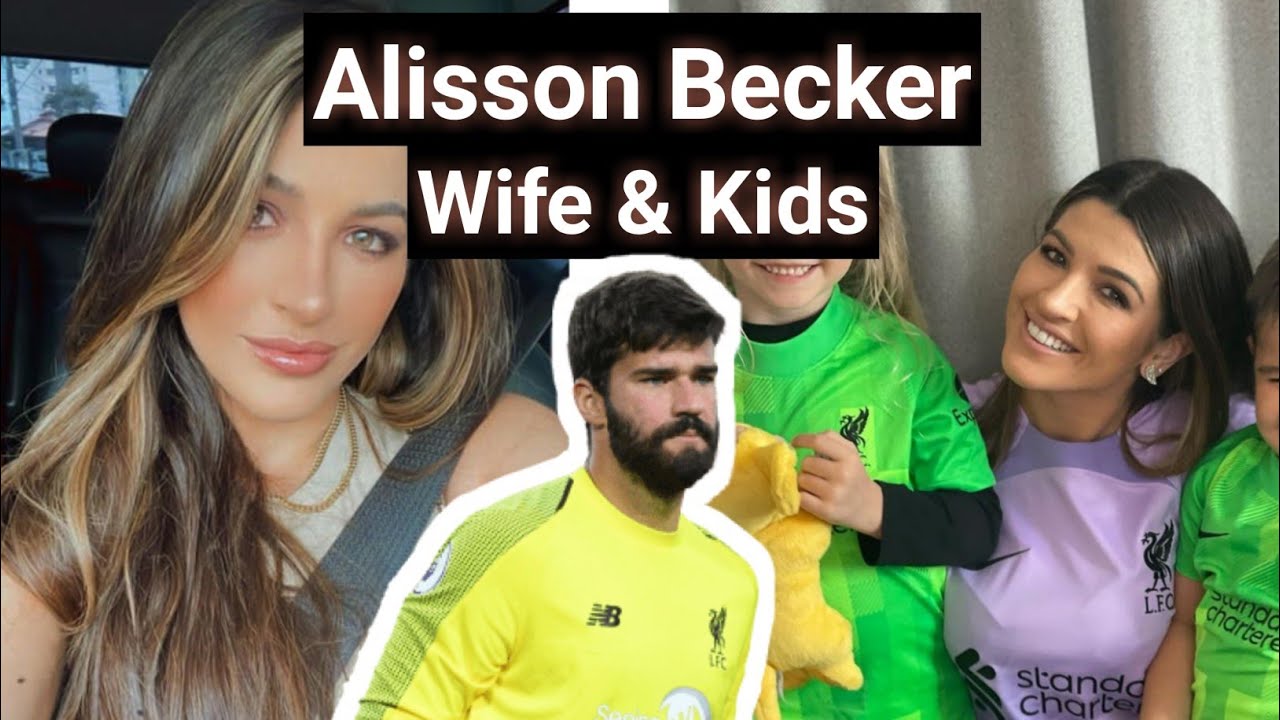 Alisson Becker Wife & Kids Trends You Absolutely Must Checkout - YouTube