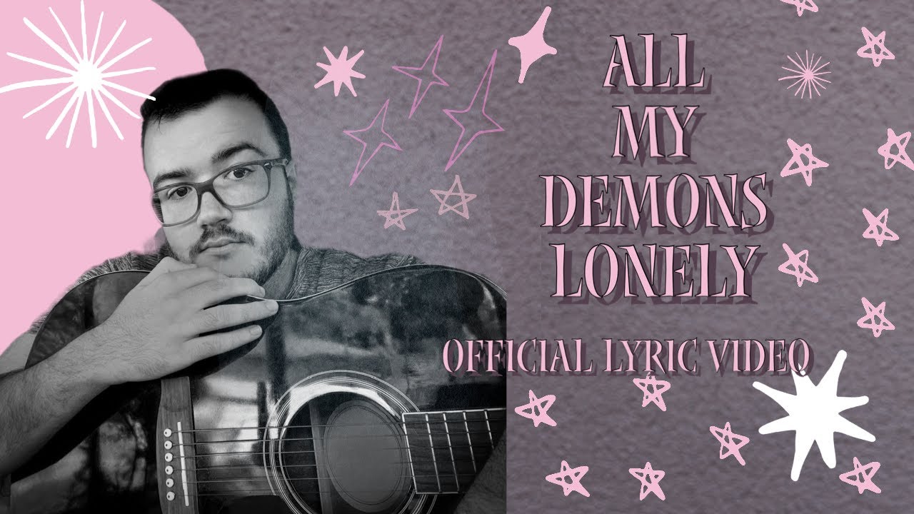 All My Demons Lonely - Official Lyric Video - YouTube