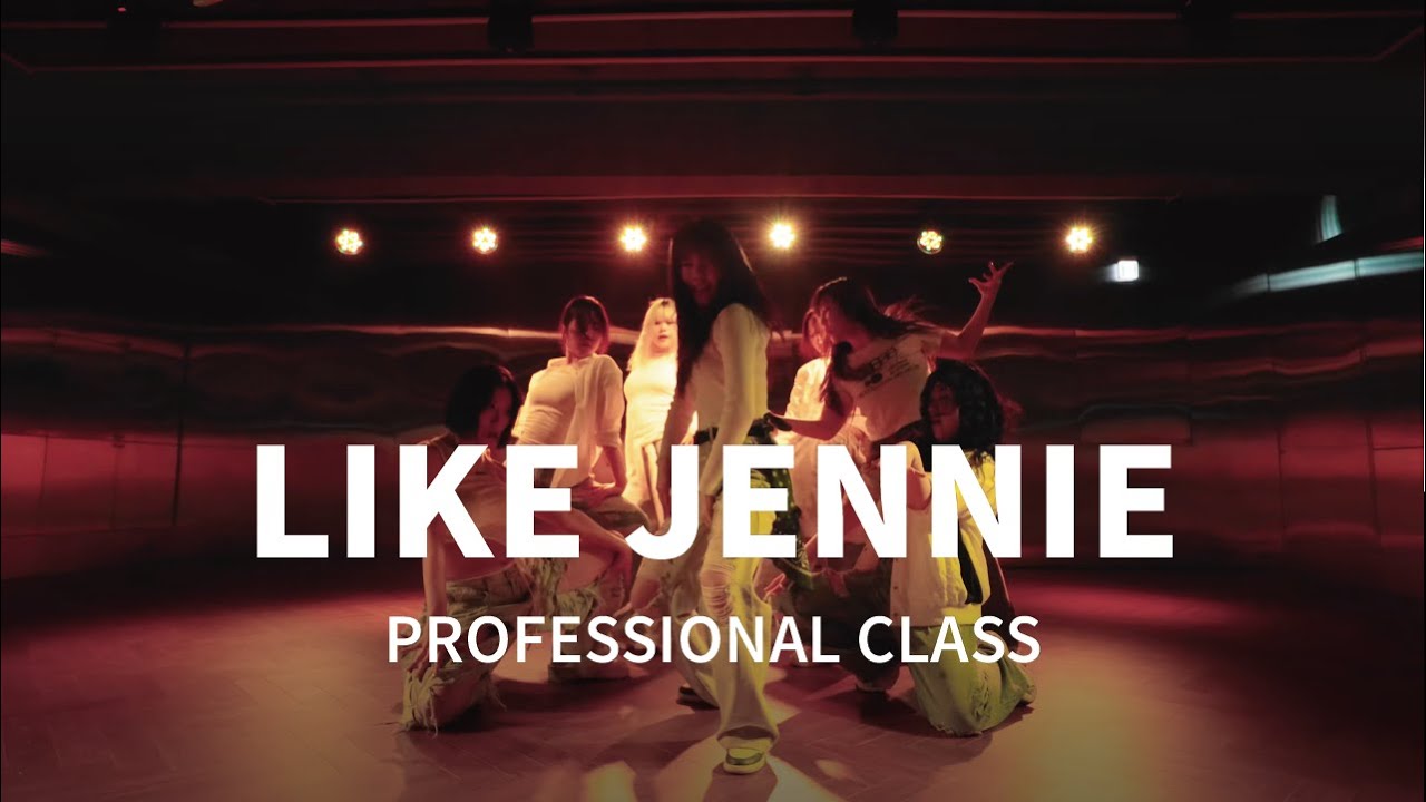 PROFESSIONAL CLASS / JENNIE - like JENNIE / Choreography by SUN - YouTube