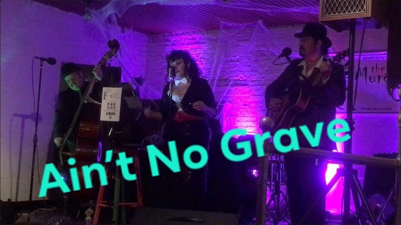 The Murdering Crows: Ain't No Grave Live - YouTube