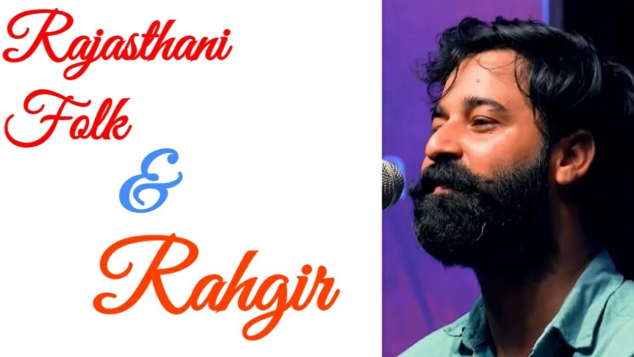 Rajasthani folk || RAHGIR - YouTube