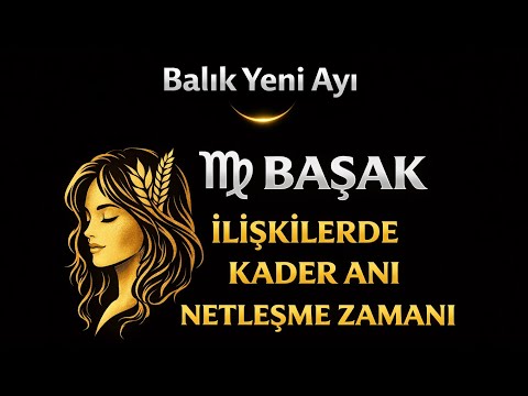 Başak Burcu - Yükselen Başak - Balık Yeni Ayı Etkileri