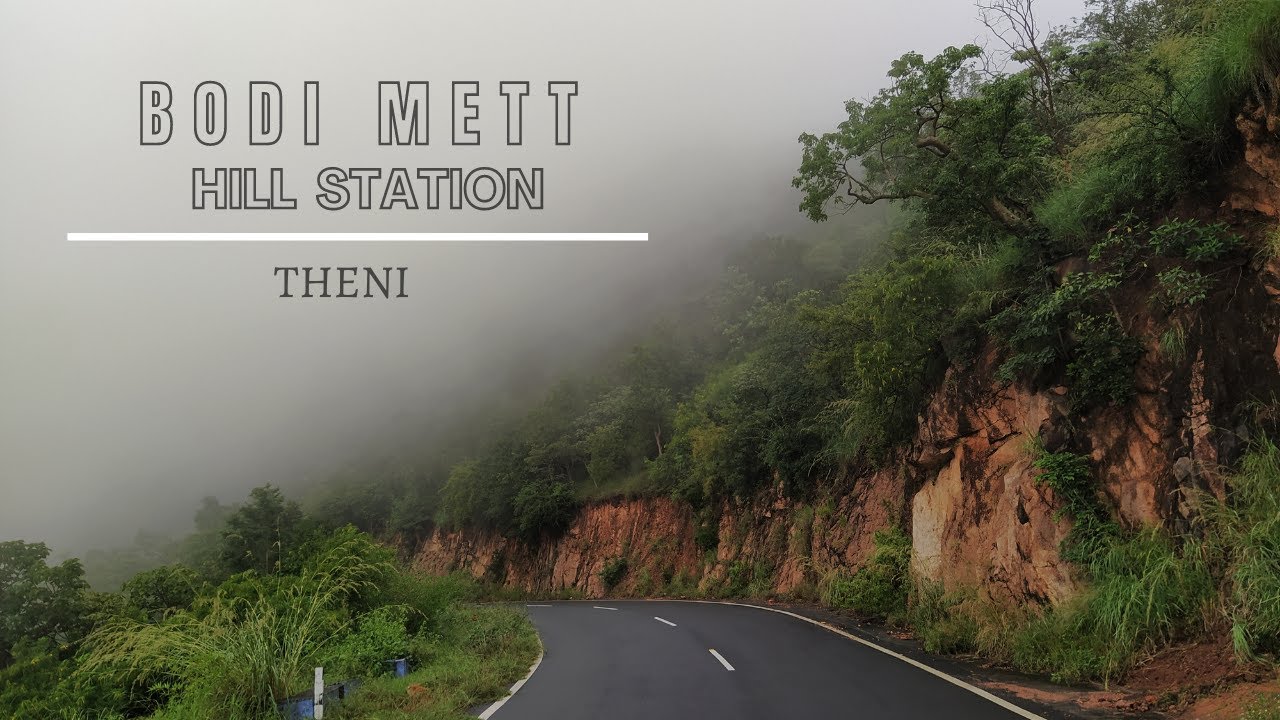 போடி மெட்டு - Bodi Mett hill station | Must visit places in Theni ...