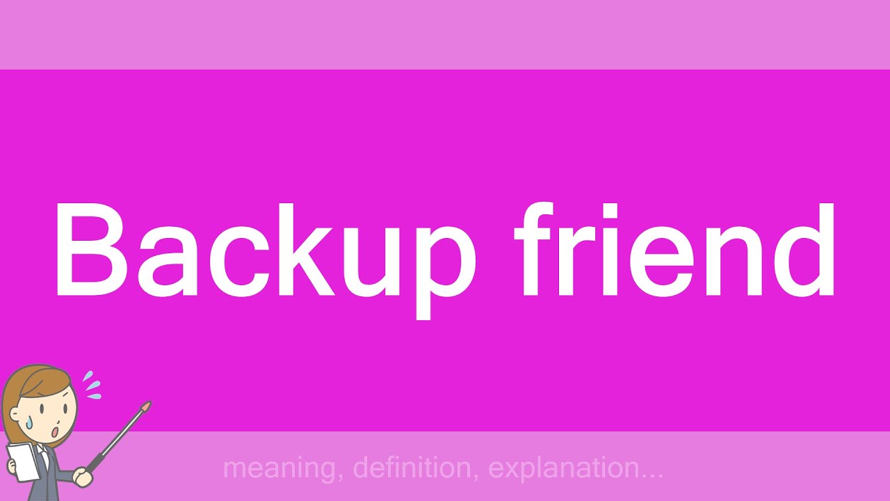 Backup friend - YouTube