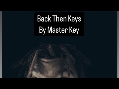 Back Then Key by Master Key - YouTube