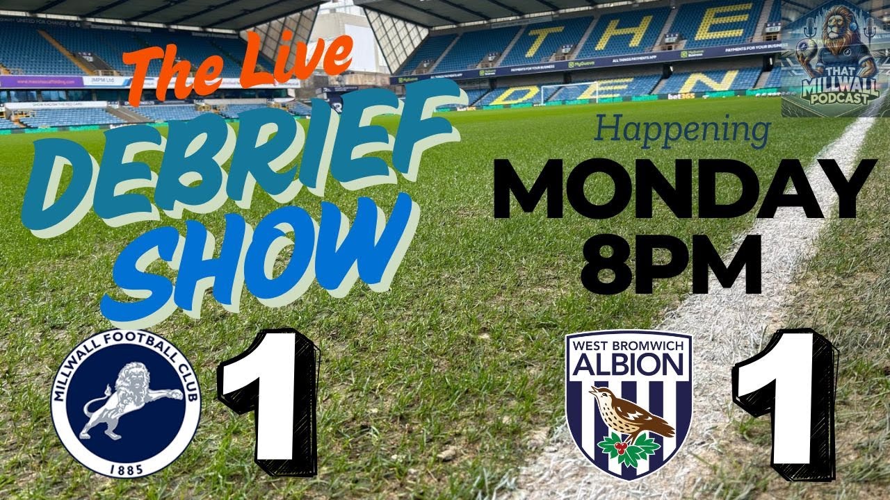 DEBRIEF SHOW POST WEST BROM - MONDAY LIVE - YouTube