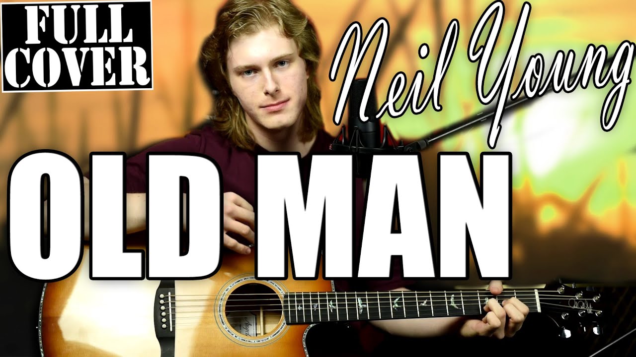 "Old Man" Neil Young - Acoustic Guitar Cover - YouTube