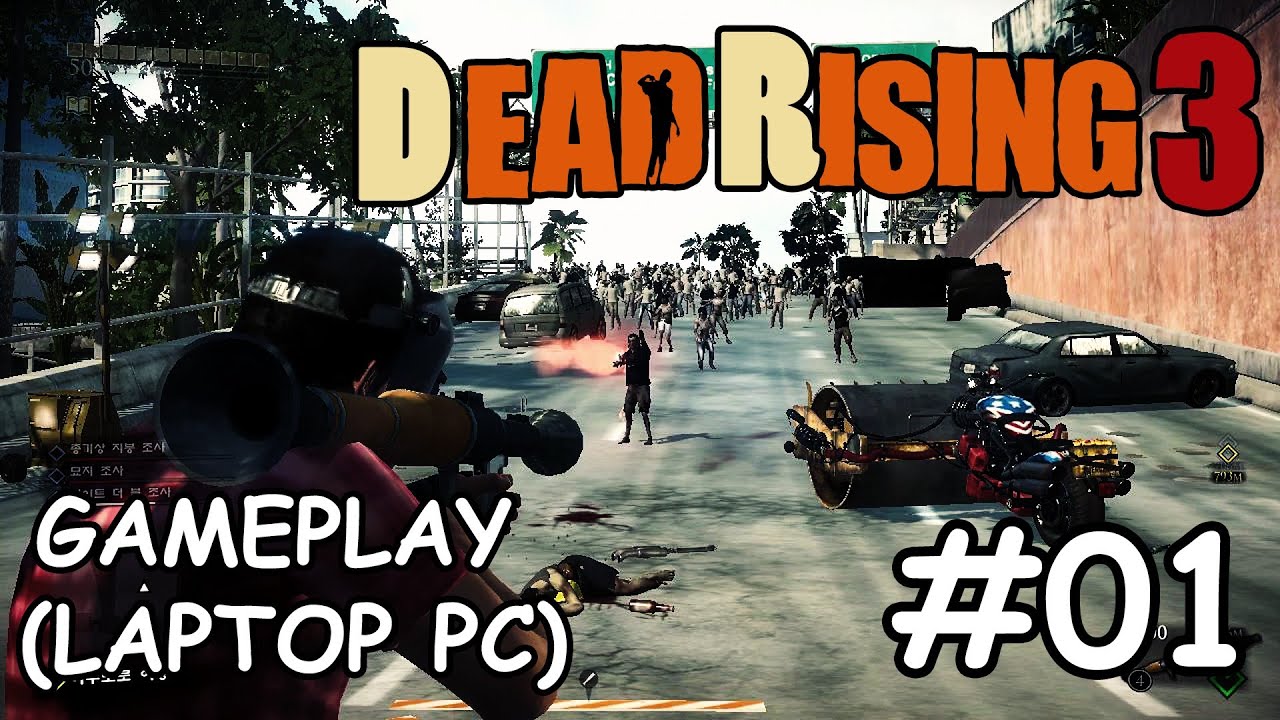 Dead Rising 3 GamePlay (Laptop PC) Walkthrough #01 - YouTube