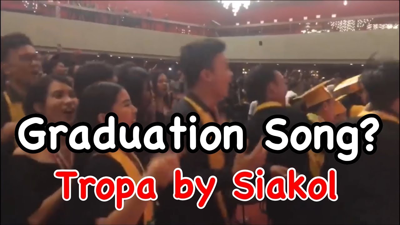 Graduation Song? - Tropa by Siakol - YouTube