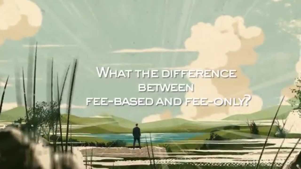 What s The Difference Between Fee Based And Fee Only YouTube