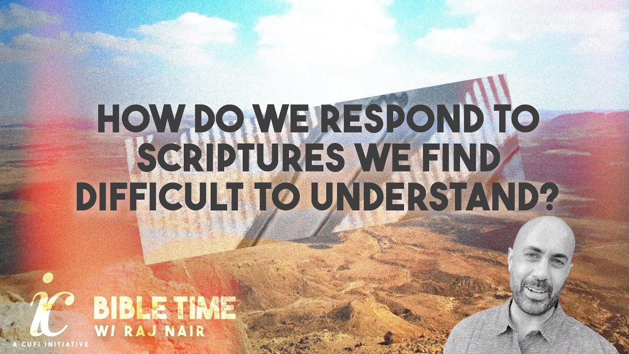 How do we respond to scriptures we find difficult to understand? - YouTube