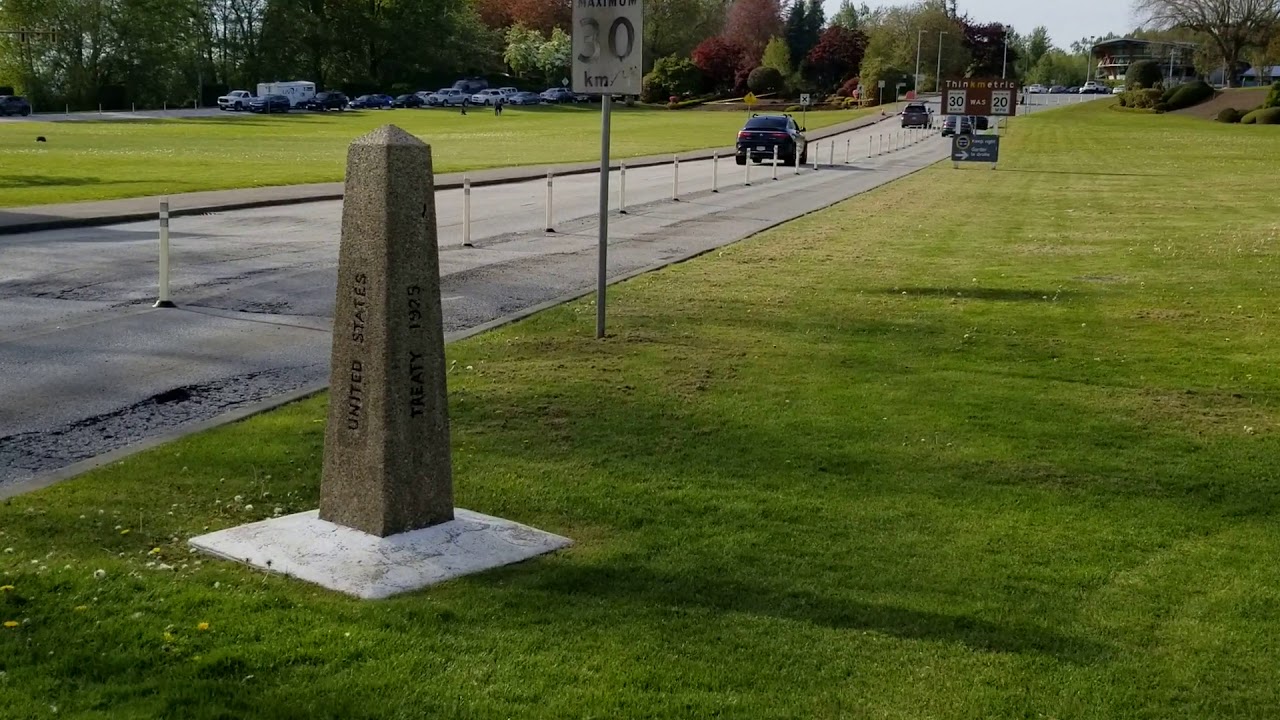 U.S. / Canadian Border Blaine Washington 5/4/19 - YouTube