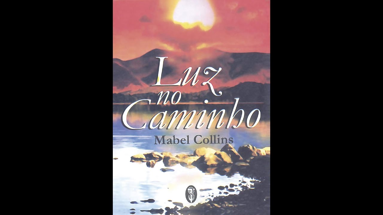 Luz no Caminho (1885) - Mabel Collins | ÁUDIOLIVRO COMPLETO | Livro ...