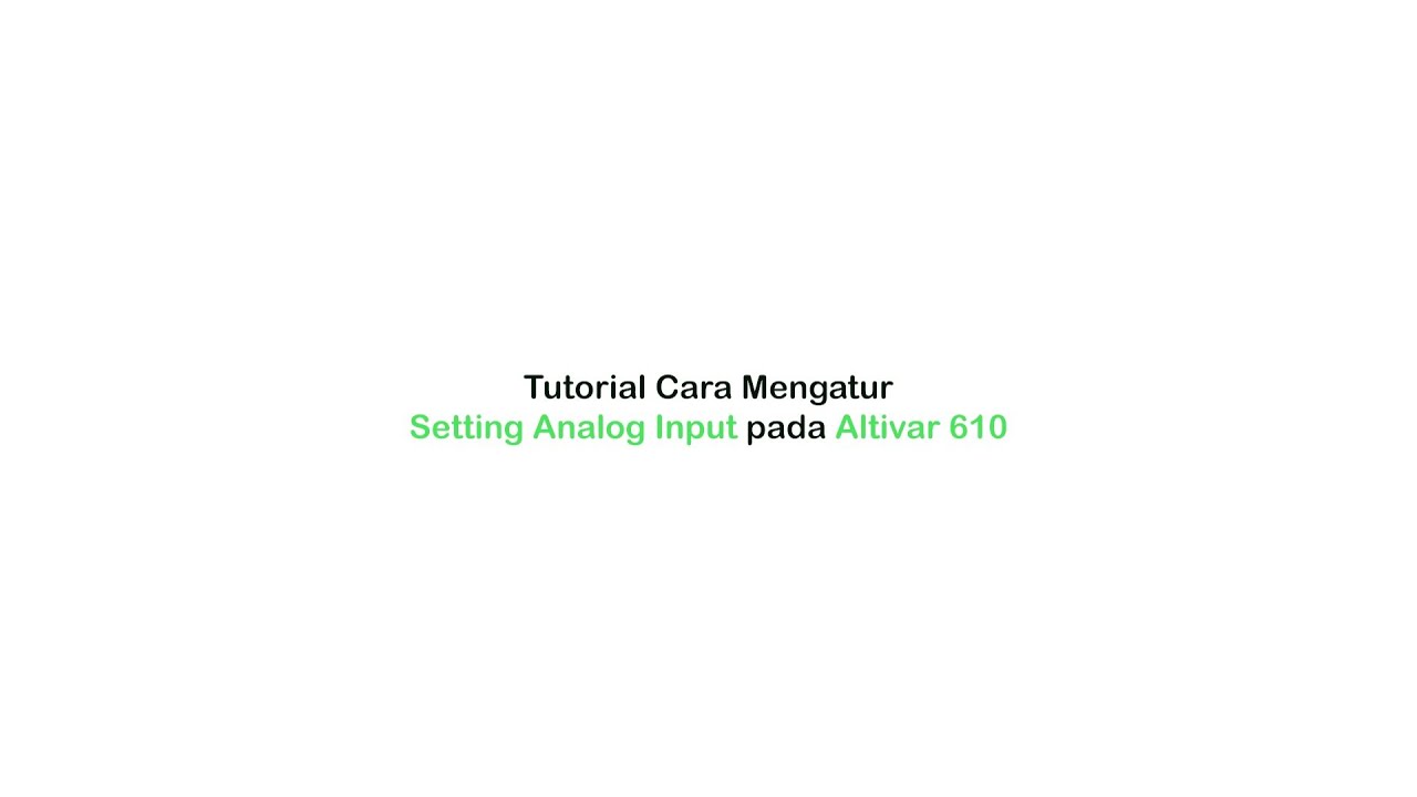 Altivar 610 Tutorial Mengatur Analog Input Schneider Electric Youtube