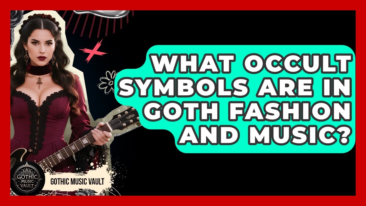 What Occult Symbols Are In Goth Fashion And Music? - Goth Music Vault ...