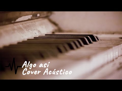 Algo así-Fausto Miño-Cover Acústico🎼🎸