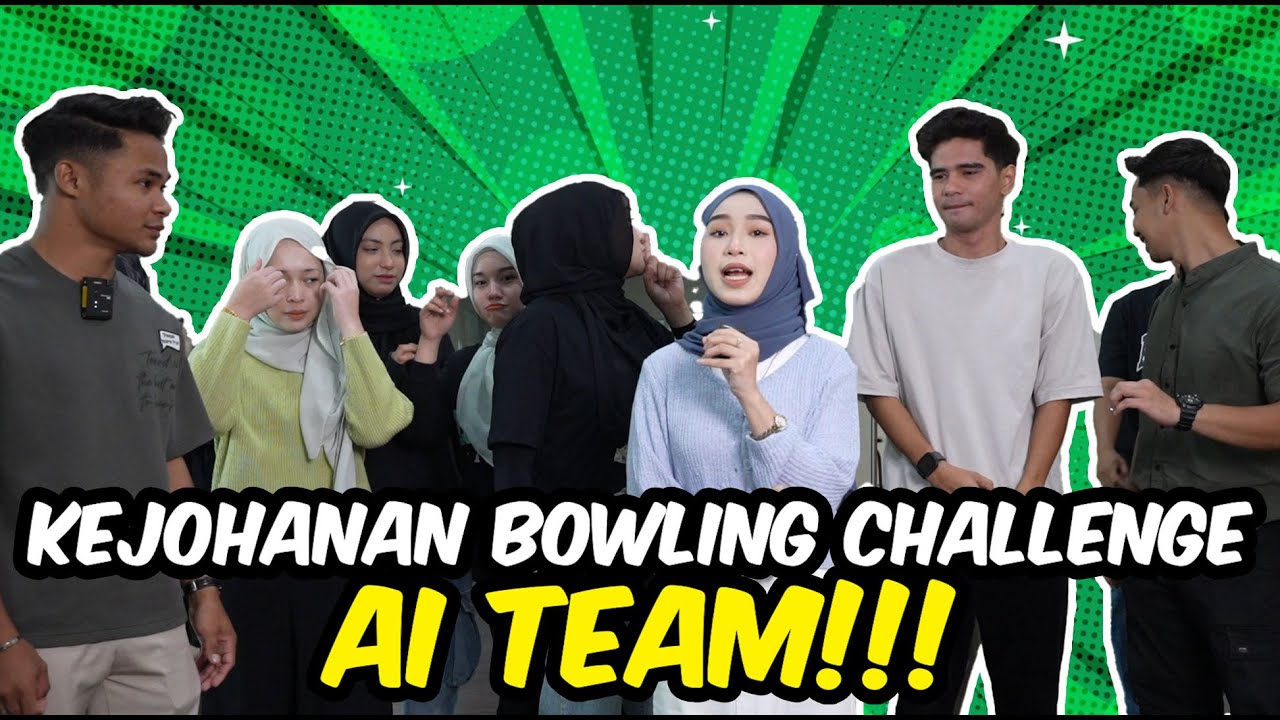 KEJOHANAN BOWLING CHALLENGE AI TEAM !!! FARIDAH TERPEGUN DENGAN SYAHMIE ...