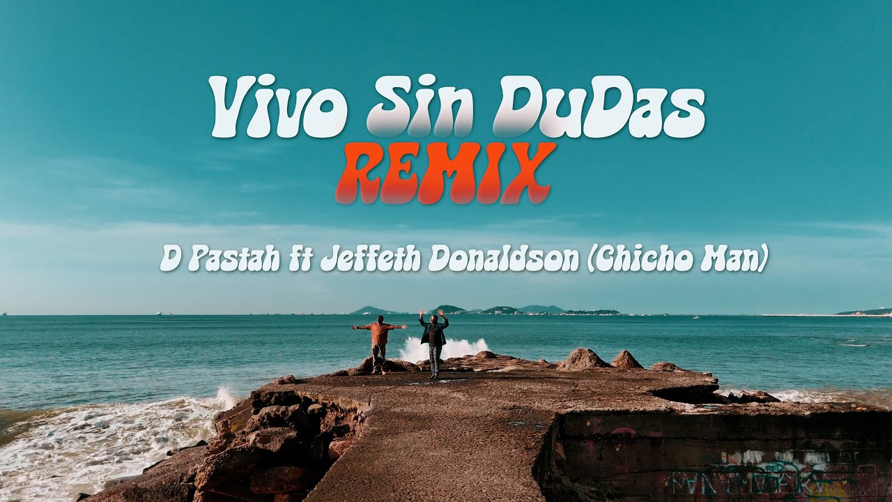 ViVo SiN DuDaS (ReMiX) Video Oficial D Pastah ft Jeffeth Donaldson ...