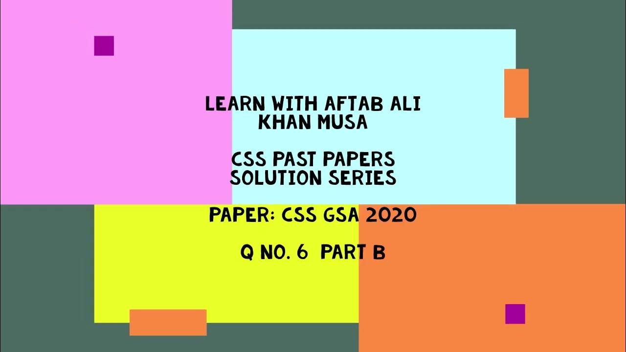 CSS Past Papers Solution Series | CSS GSA 2020 Q 6 B | Solution and Explanation - YouTube