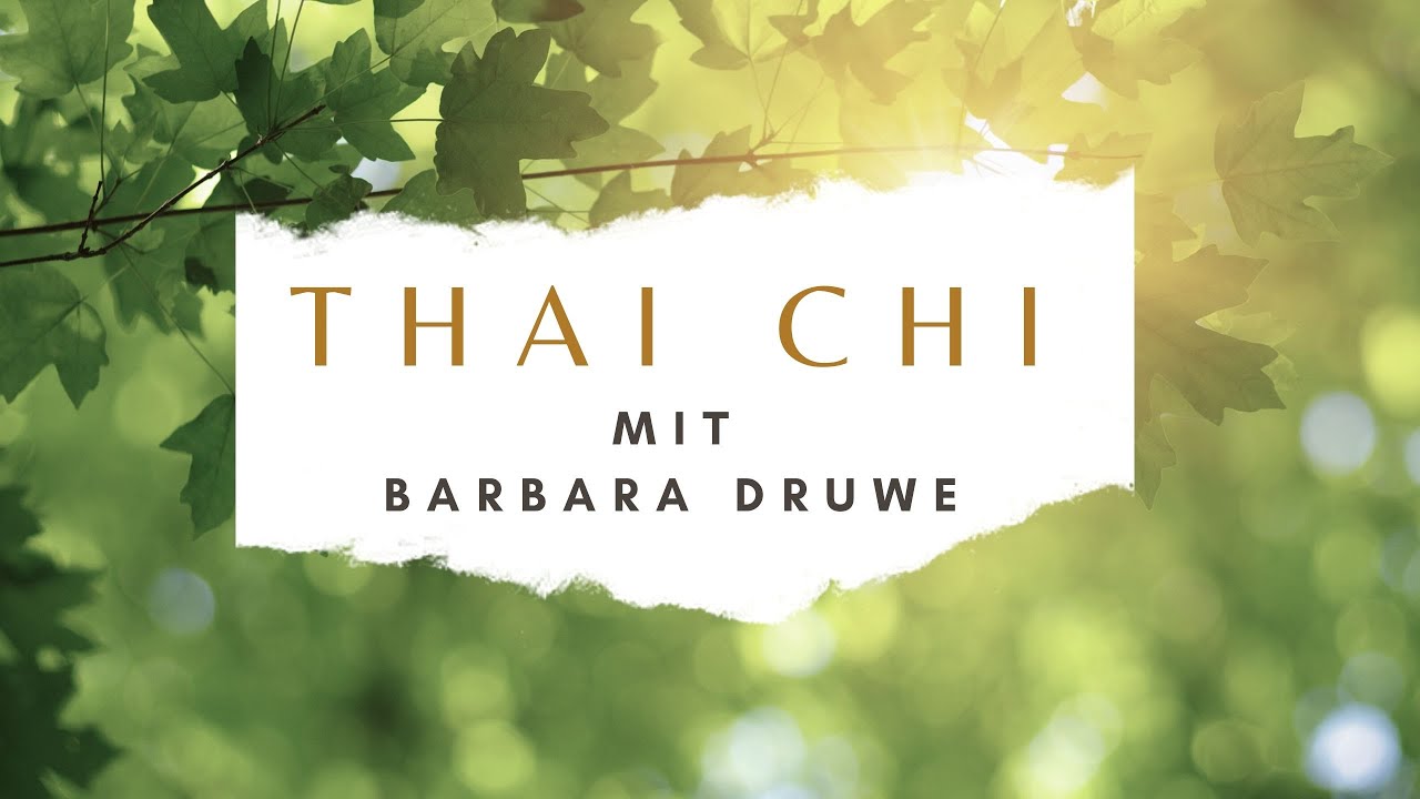 Intro Tai Chi mit Barbara Druwe - YouTube