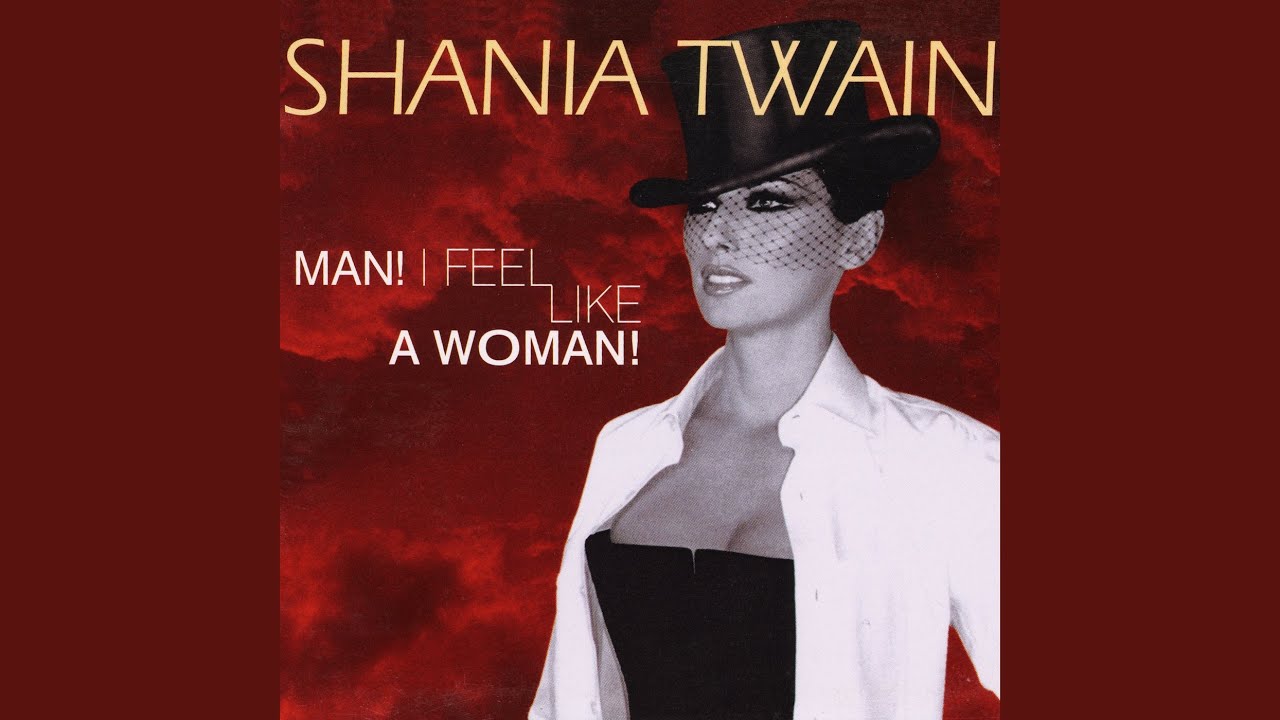 Man! I Feel Like A Woman! (Country Version) - YouTube