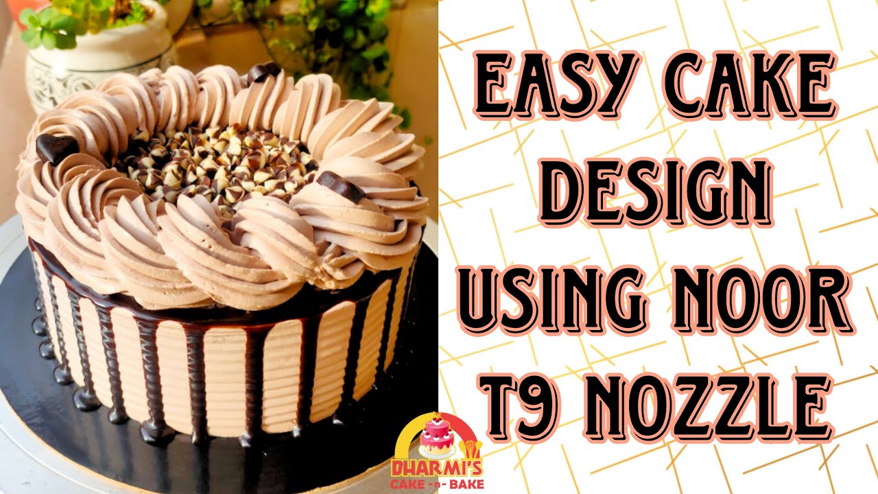Easy Cake Design for Beginners | Using Noor T9 Nozzle |Simple Chocolate ...