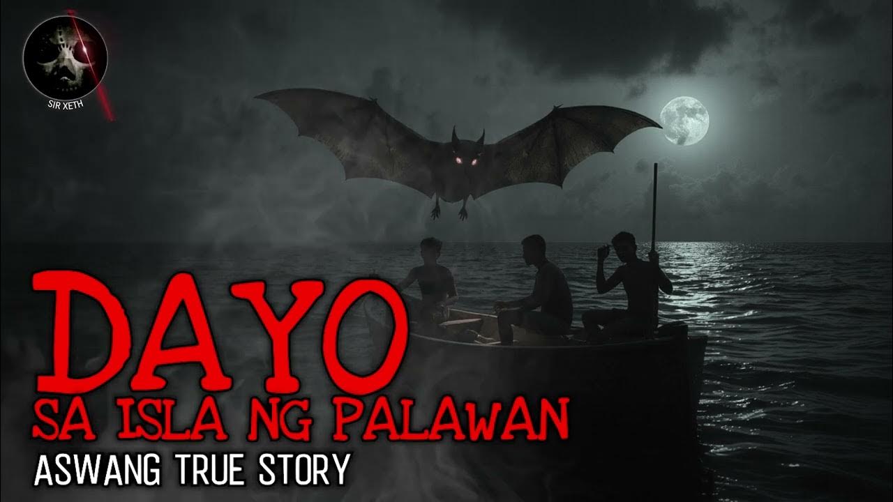 DAYO SA ISLA NG PALAWAN | Aswang True Story - YouTube