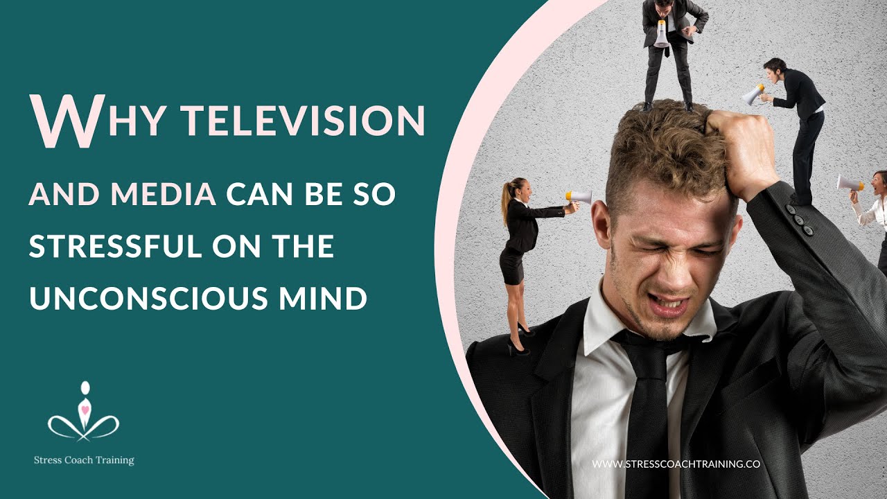 Why Television And Media Can Be So Stressful - YouTube
