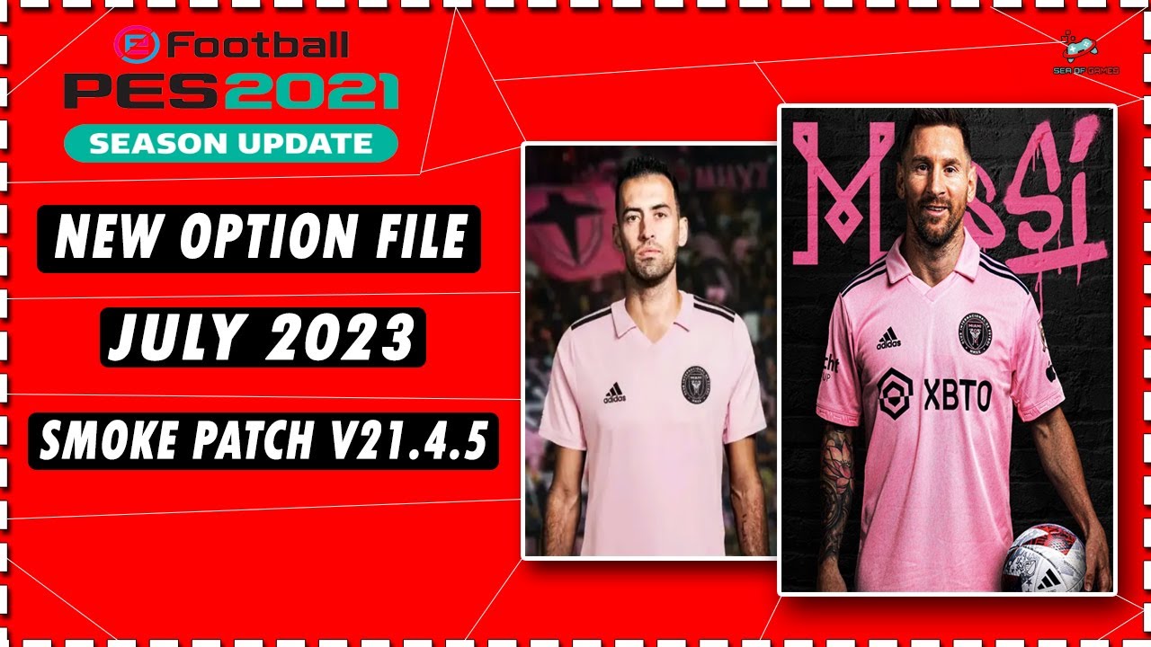 New Option File 2023 Smoke Patch v21.4.5 July 2023 Pes 2021 ⭐ - YouTube