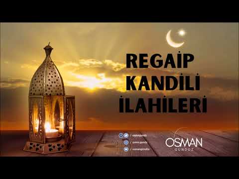 Regaip Kandiline Özel İlahiler | Osman Gündüz