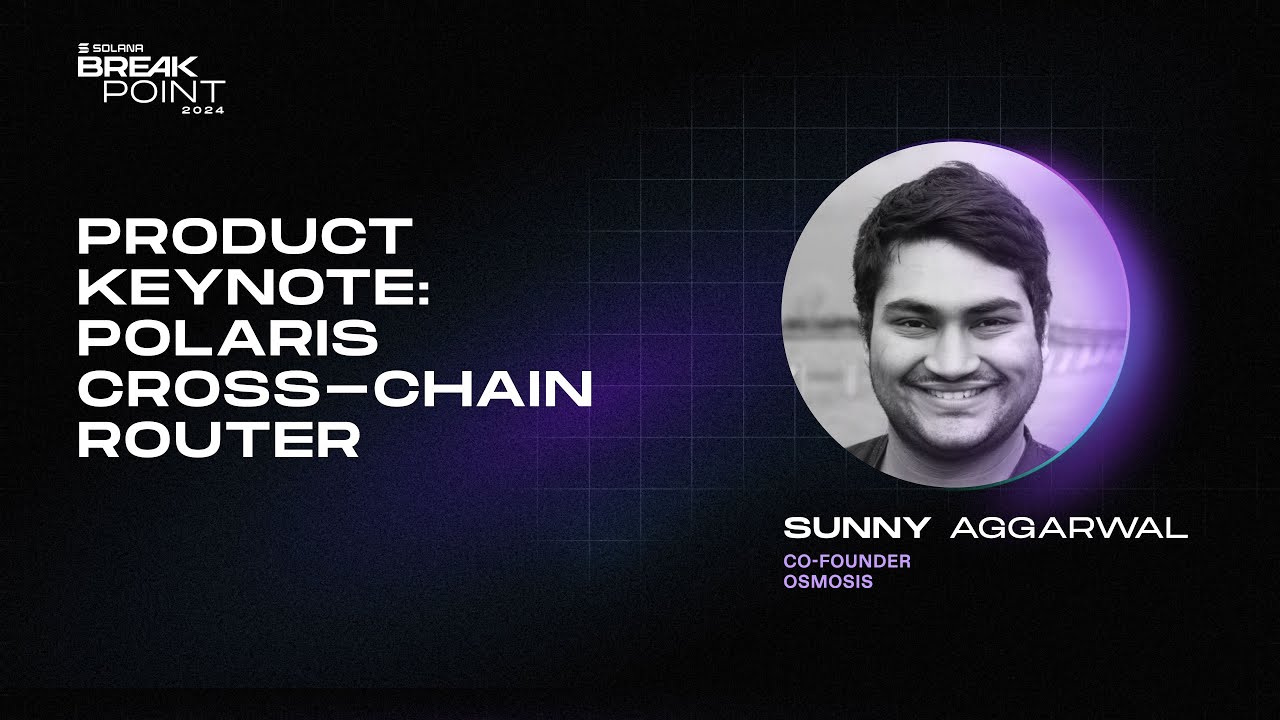 Breakpoint 2024: Product Keynote: Polaris Cross-Chain Router (Sunny ...