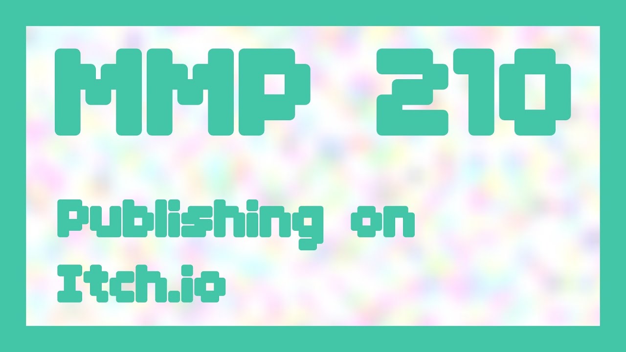 Publishing on Itch.io ~ MMP 210 - YouTube